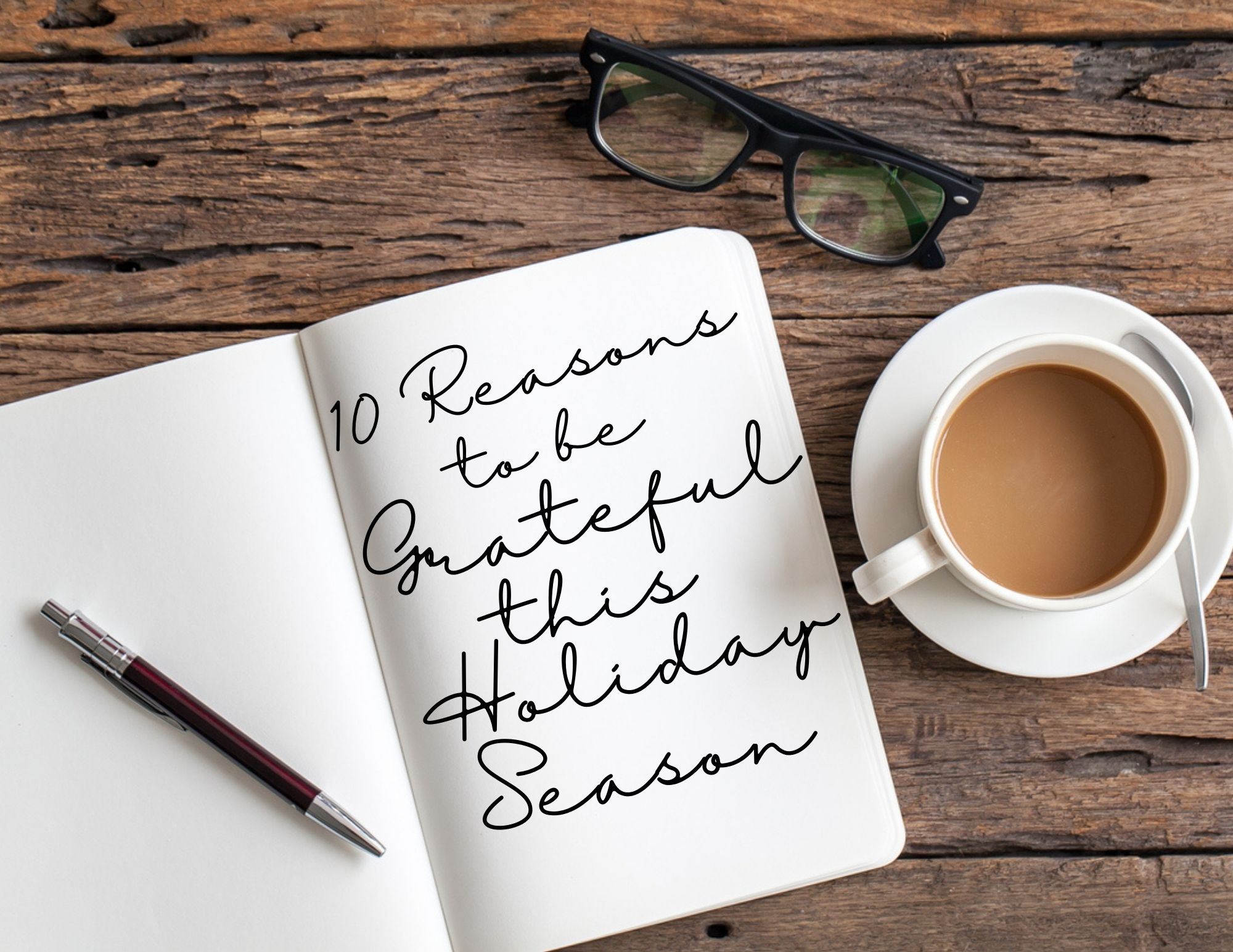 10 Reasons to be Grateful This Holiday Season