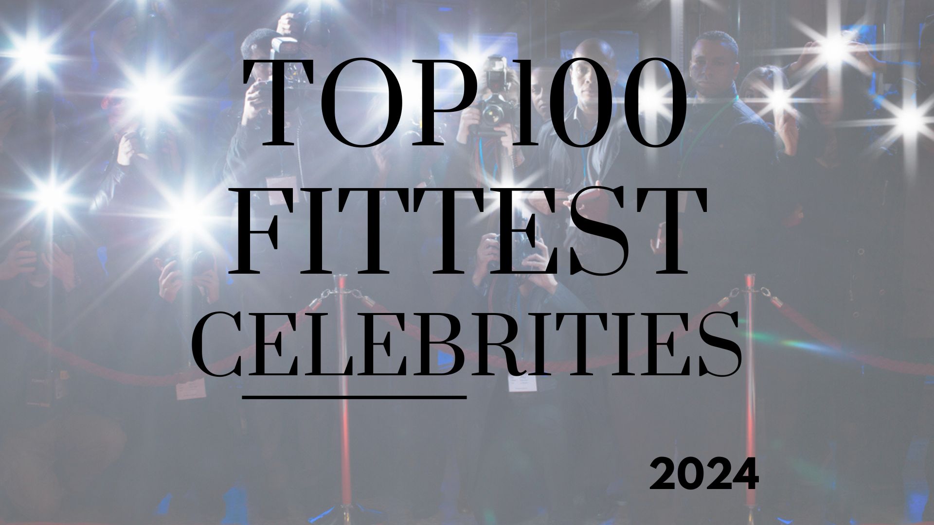 Top 100 Fittest Celebrities 2024